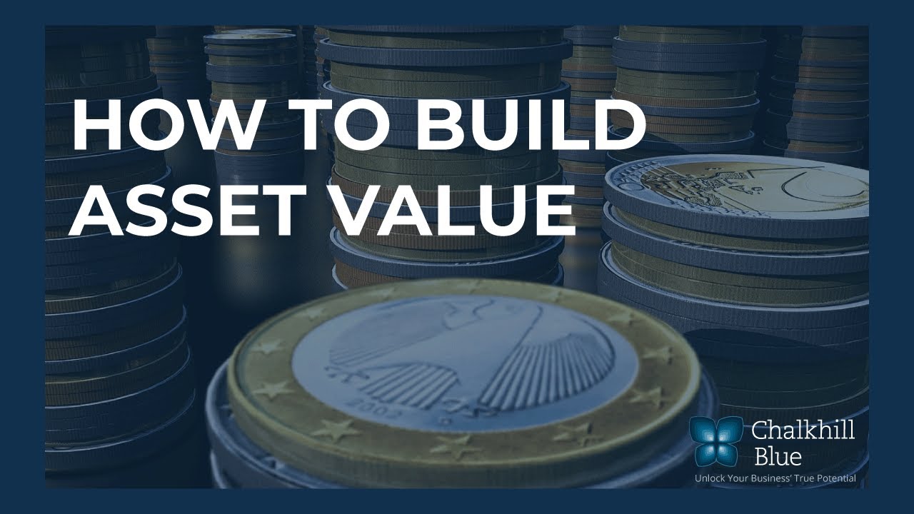 How to Build Asset Value - YouTube