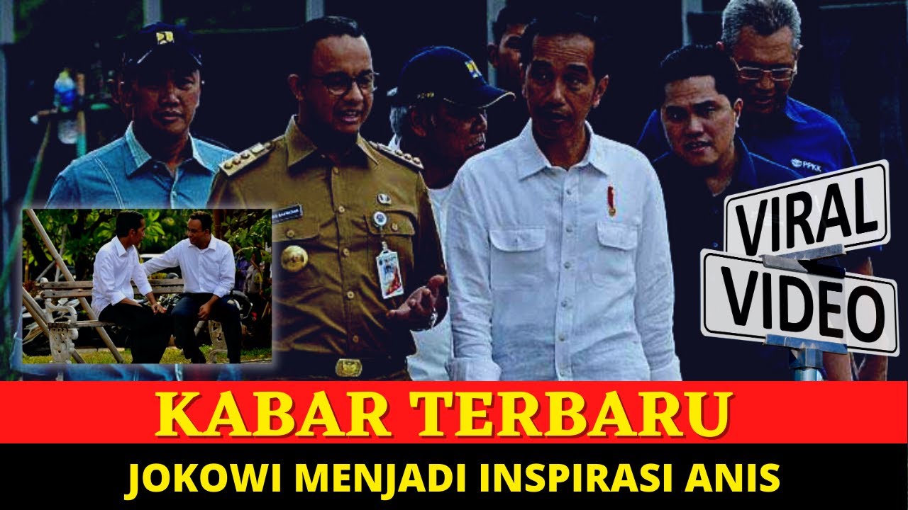NEWS VIRAL HARI INI JOKOWI - JOKOWI MENJADI INSPIRASI ANIS - BERITA ...