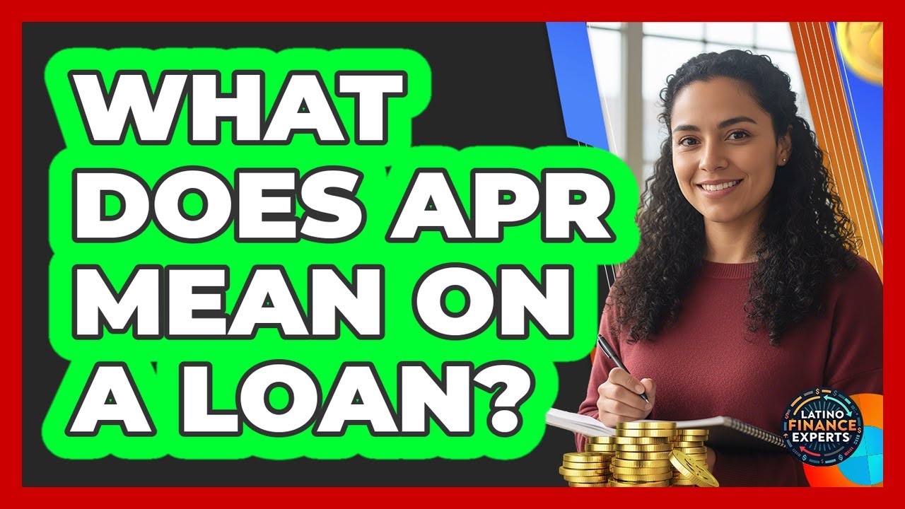What Does APR Mean On A Loan? - YouTube
