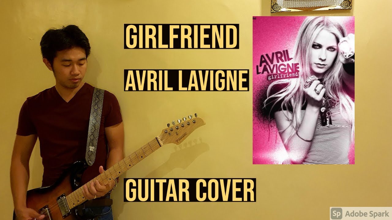 GIRLFRIEND | AVRIL LAVIGNE | (Guitar Cover) - YouTube