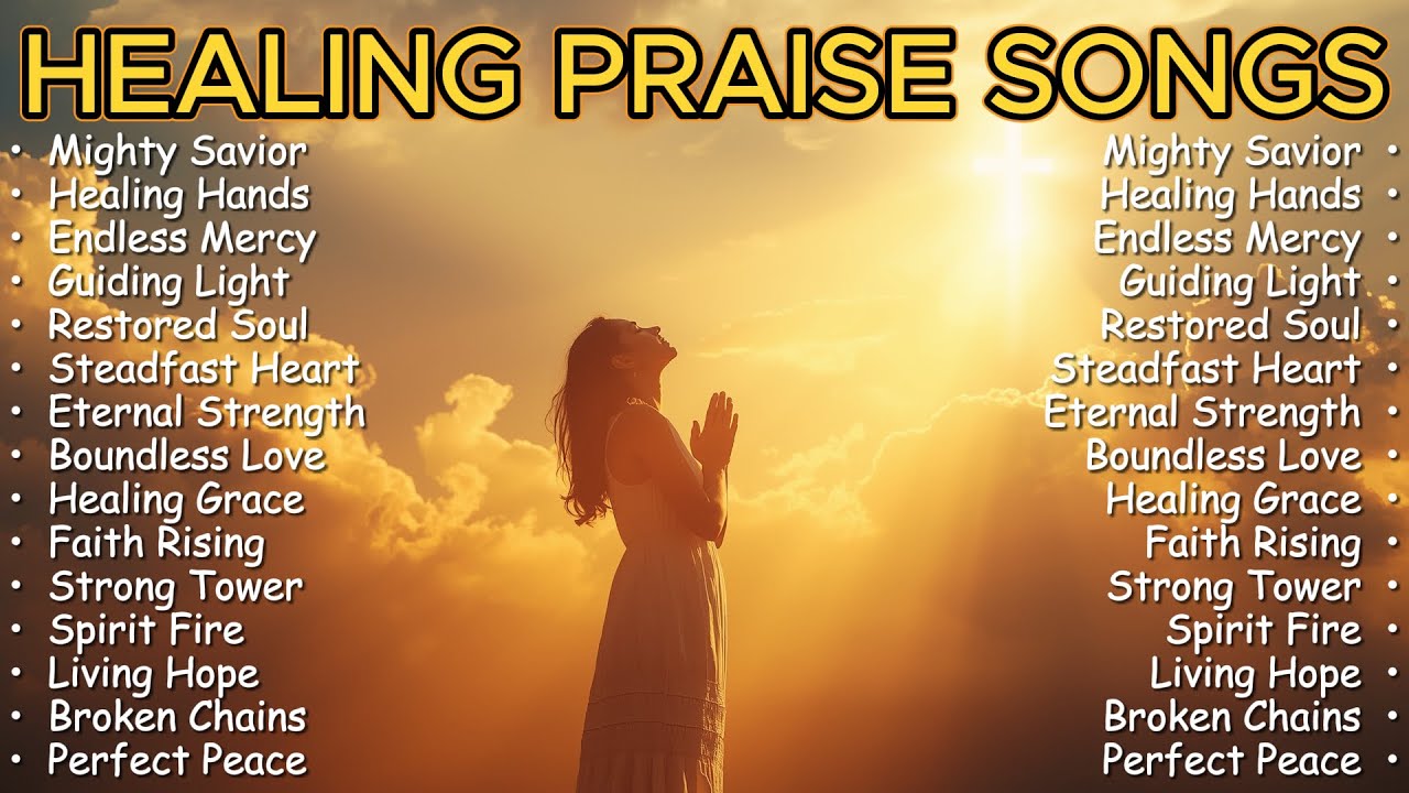 Best Christian Healing Songs | Worship Music for Prayer & Renewal - YouTube