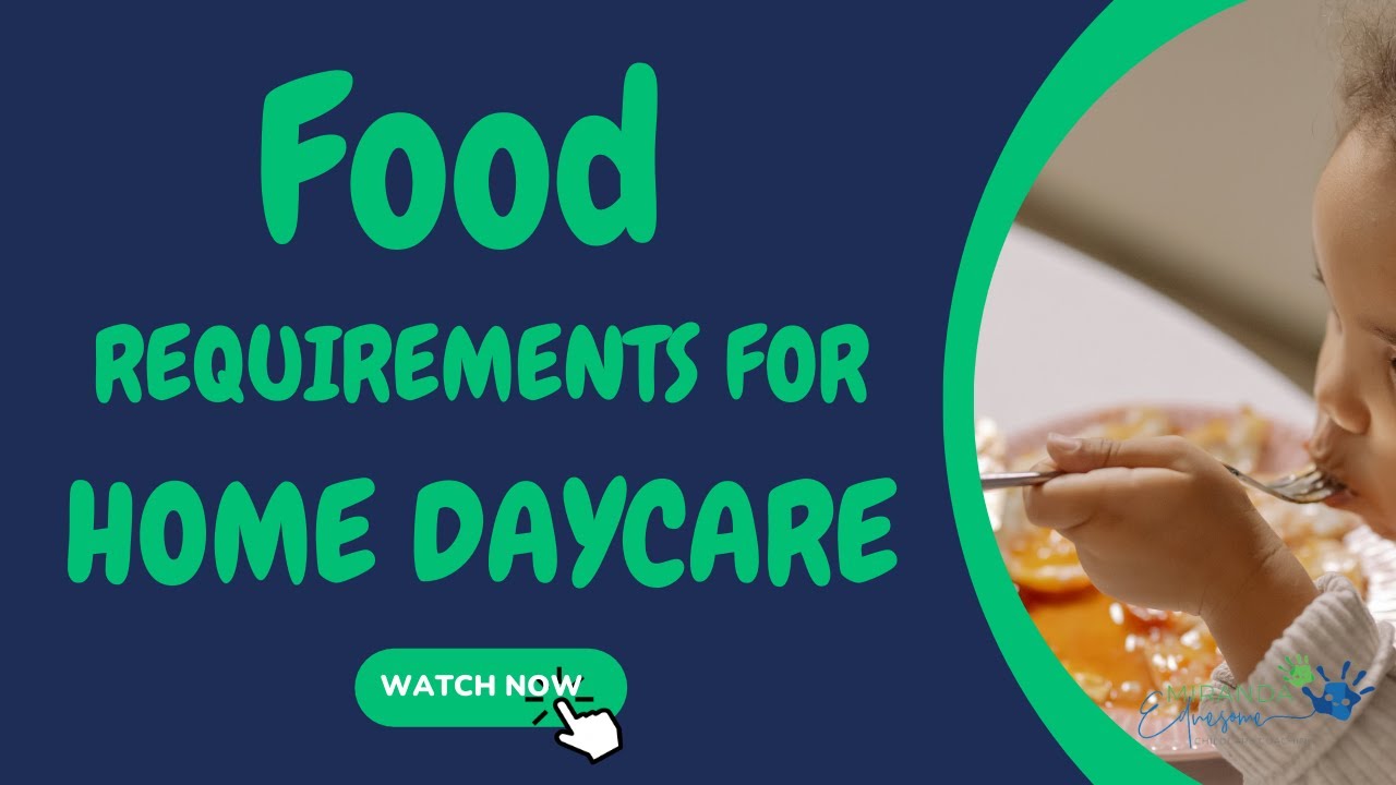 Food Requirements For Home Daycare daycaremeals homedaycarefood food-requirements-for-home-daycare-daycaremeals-homedaycarefood