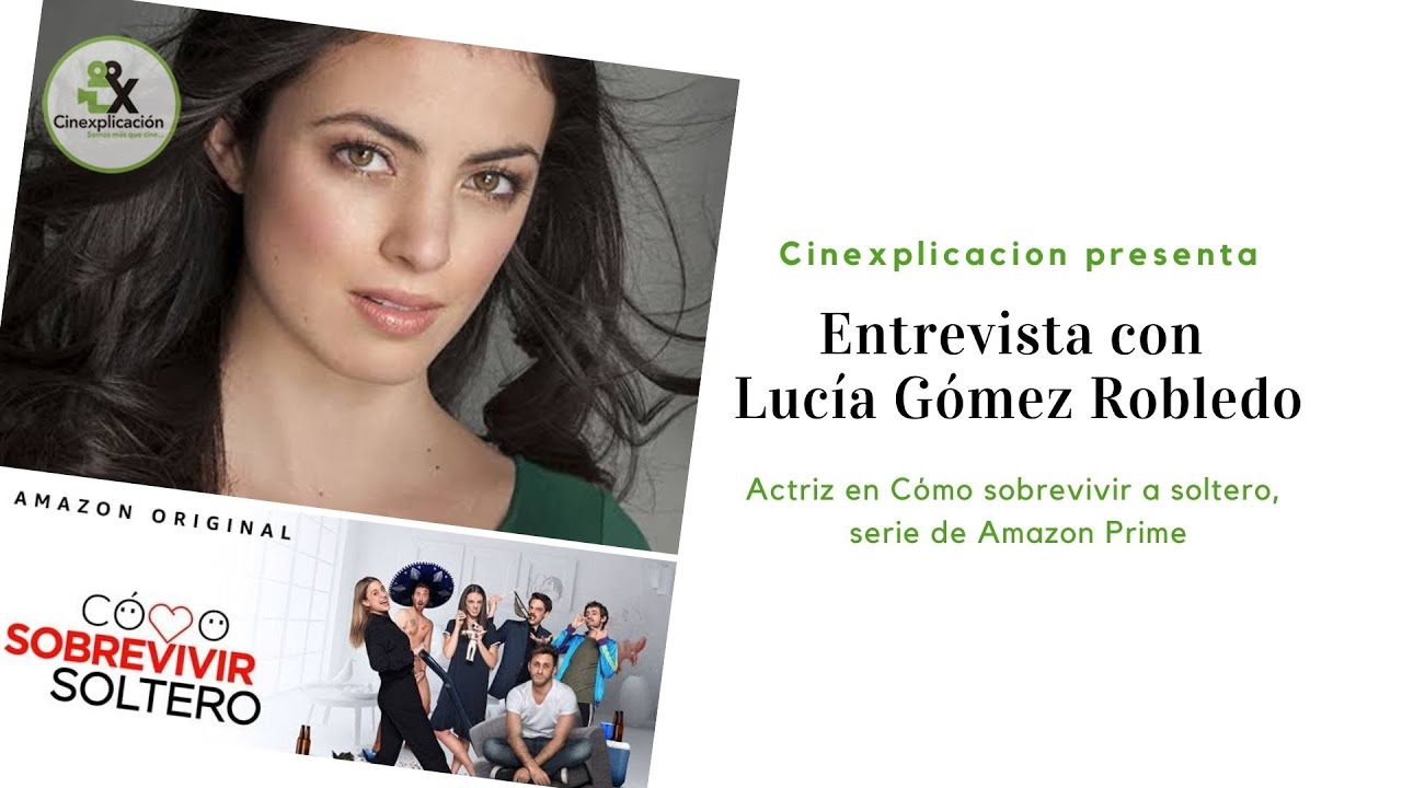 "Cómo sobrevivir soltero" - Entrevista con Lucía Gómez-Robledo - YouTube