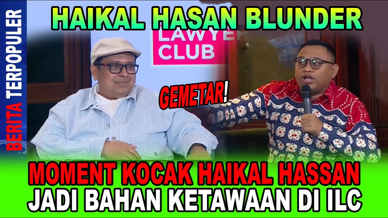 HAIKAL HASAN BLUNDER...!! MOMENT HAIKAL HASAN JADI BAHAN KETAWAAN DI ...