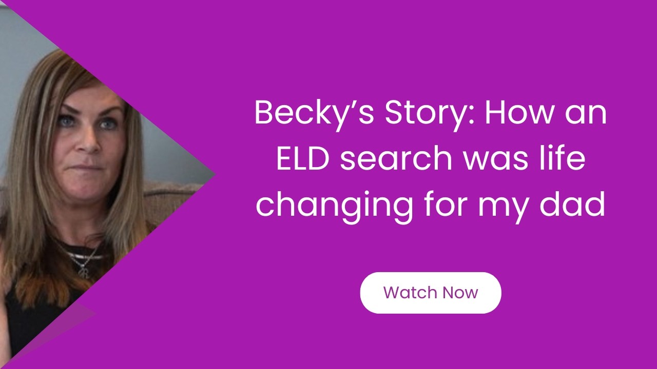 Becky's Story: How an ELD search was life changing for my Dad | ELTO ...
