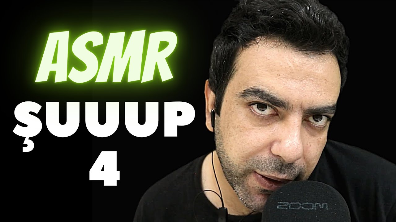 ŞUUUP ŞUUUP ŞUUUP 4 | ASMR TÜRKÇE