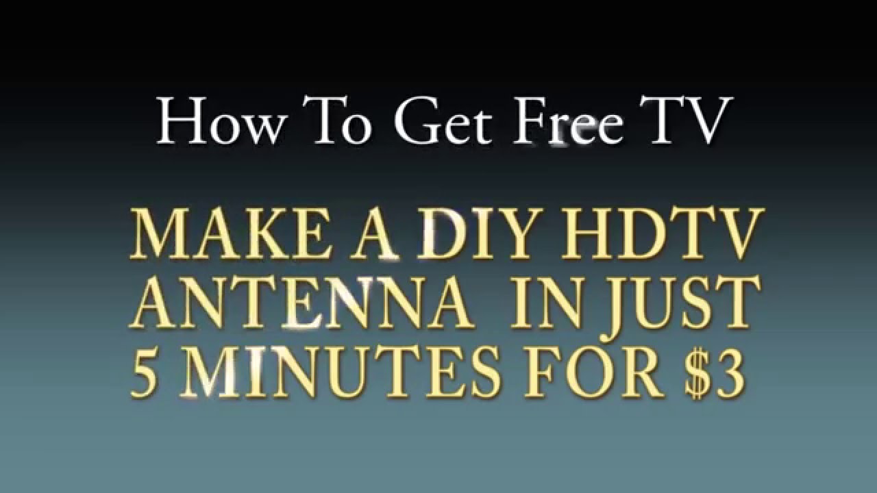 Free HDTV with DIY Antenna for Less Than $3 - YouTube