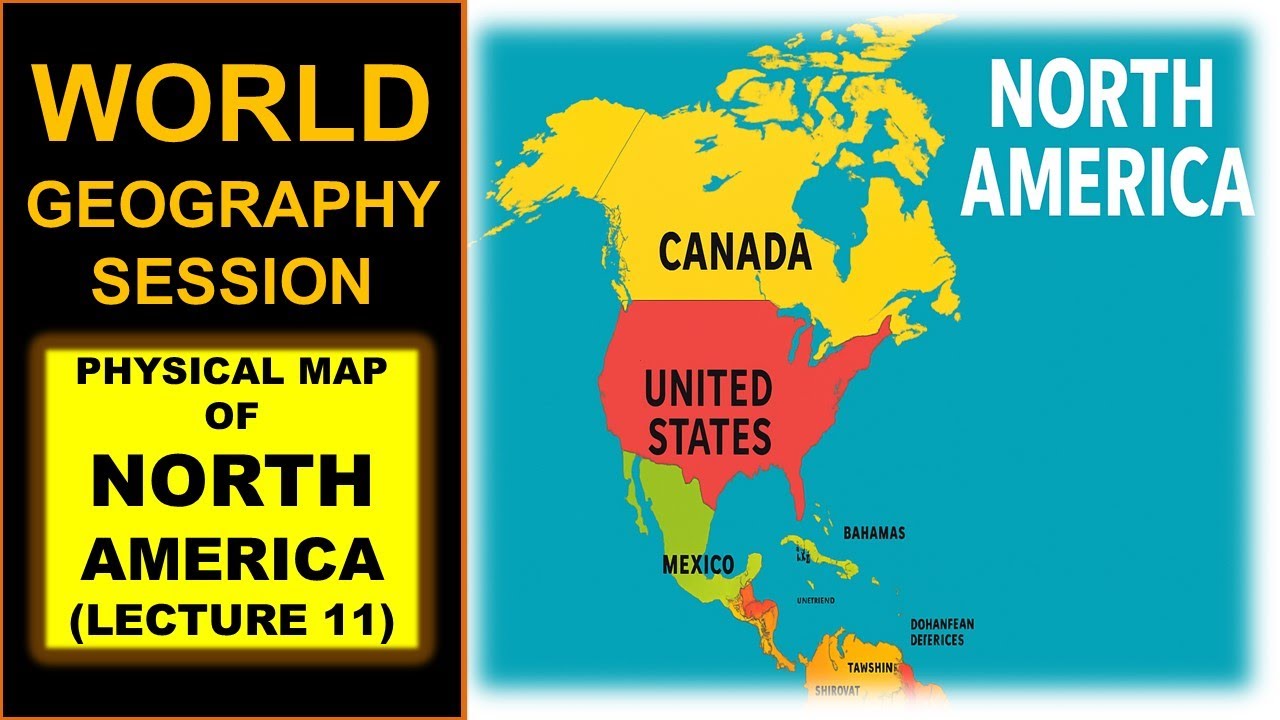 Physical Map of North America | Geography of North America | Lecture 11 ...