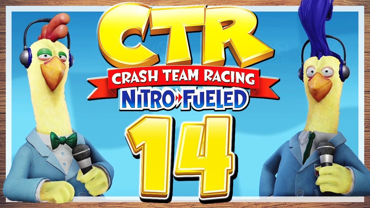 CRASH TEAM RACING NITRO-FUELED # 14 🏁 Erste Sendung CTR.TV mit Chick ...