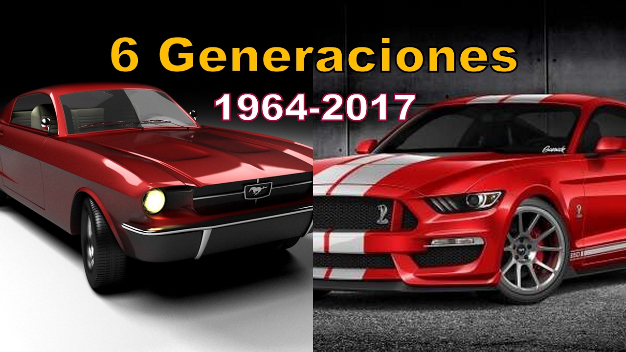 LAS 6 GENERACIONES DEL FORD MUSTANG - YouTube