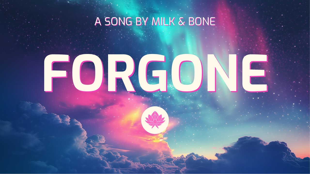 Milk & Bone - FORGONE (Lyrics) - YouTube
