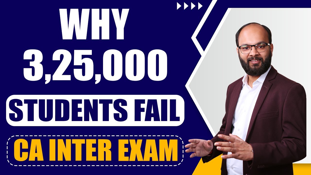 Why 325000 Students Fail in CA Inter Exam | How to Prepare CA inter Sep ...