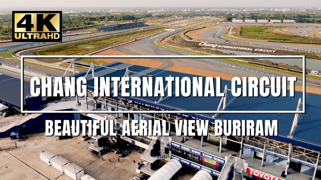 [4K] Beautiful Aerial Chang International Circuit บินชมสนามแข่งรถยนต์ ...