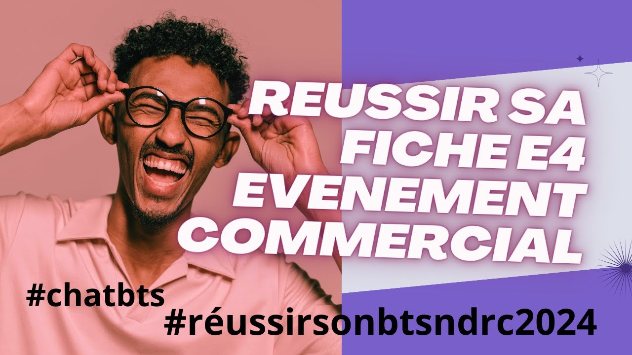 Réussir sa fiche E4 événement commercial en BTS NDRC - YouTube
