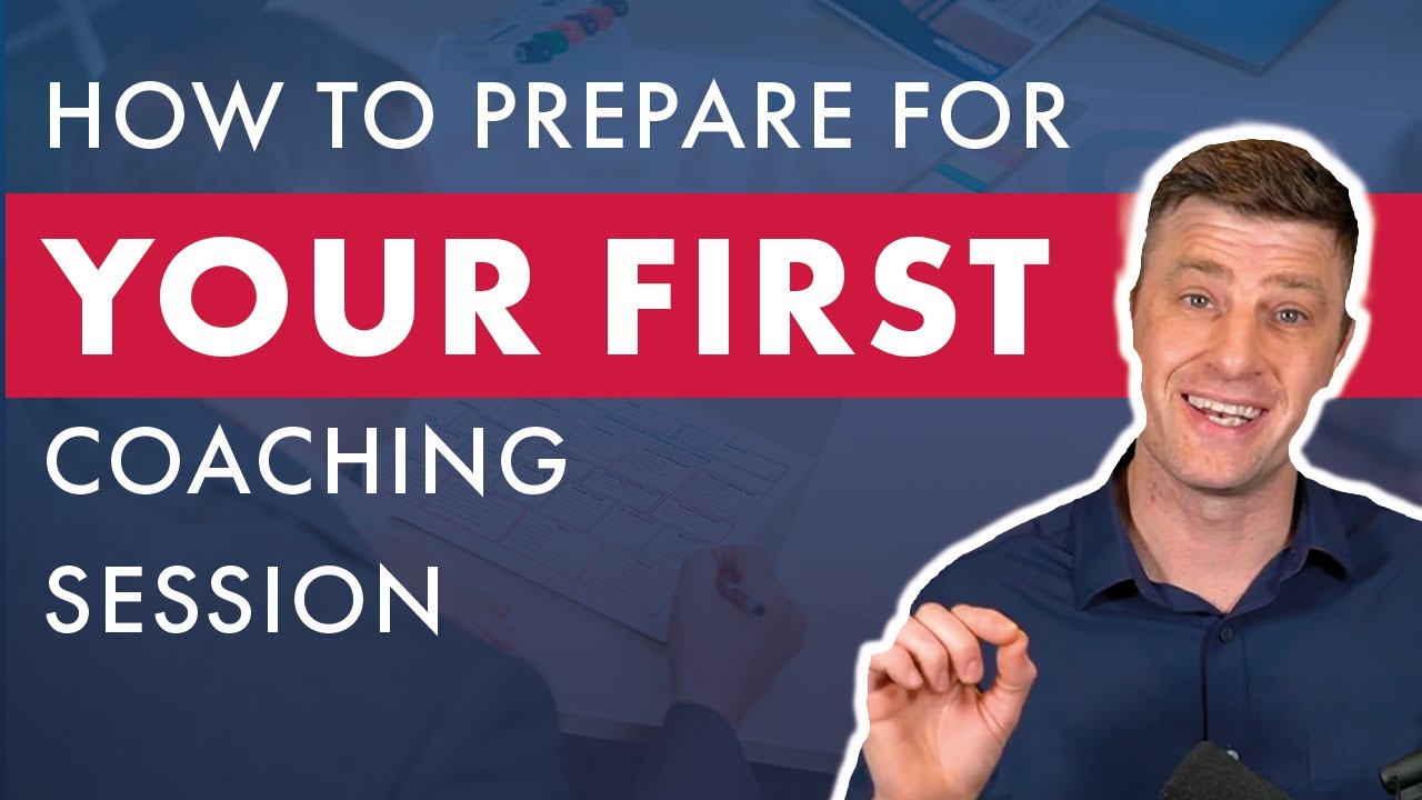 How To Prepare For Your First Business Coaching Session - YouTube