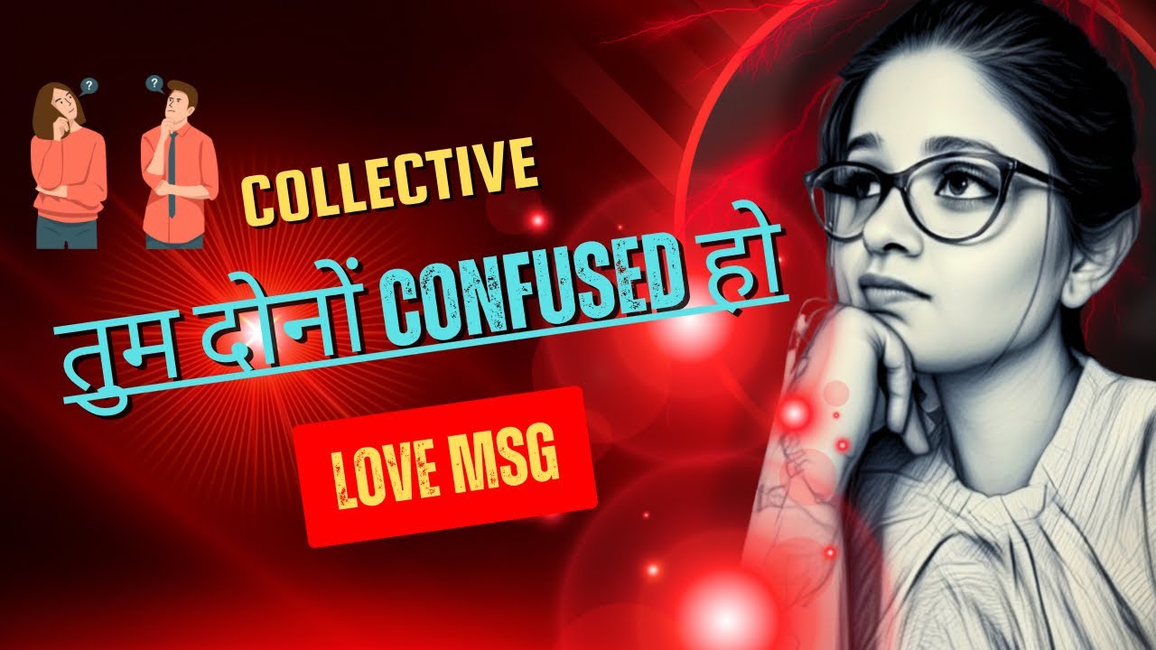 ️तुम दोनों CONFUSED हो👩‍ ️‍👨LOVE MESSAGES🔮#hinditarot #tarotreading # ...