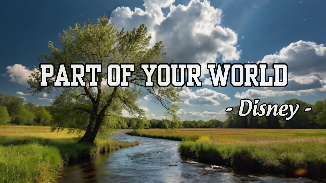 Disney - Part of Your World ( lyrics ) - YouTube