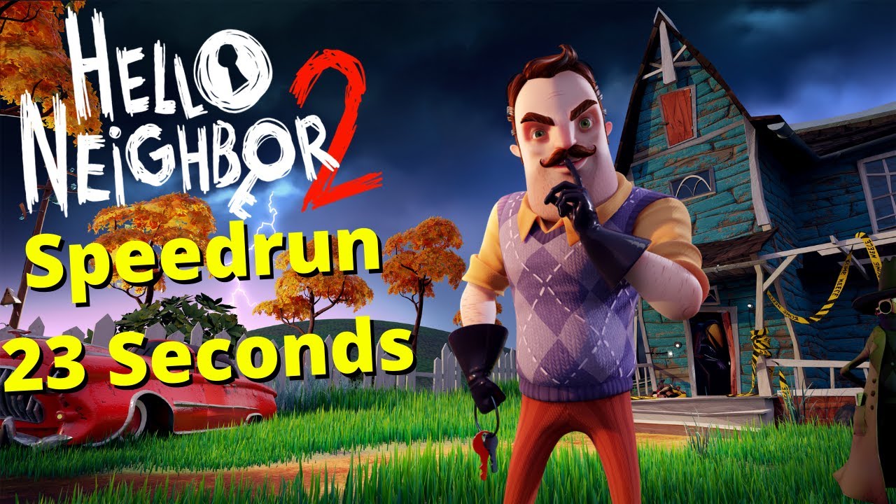 Hello Neighbor 2 Speedrun 23 Seconds (Alpha 1) - YouTube