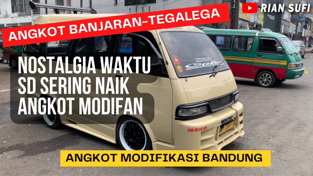 ANGKOT MODIFIKASI NOSTALGIA KE ZAMAN SD | REVIEW ANGKOT BANJARAN ...