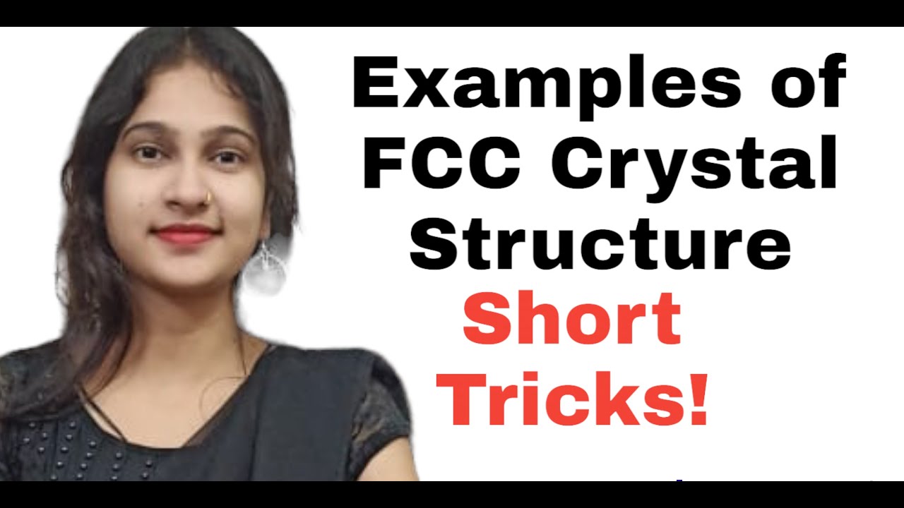 FCC crystal structure Examples with Trick by Neetu Prajapati! - YouTube