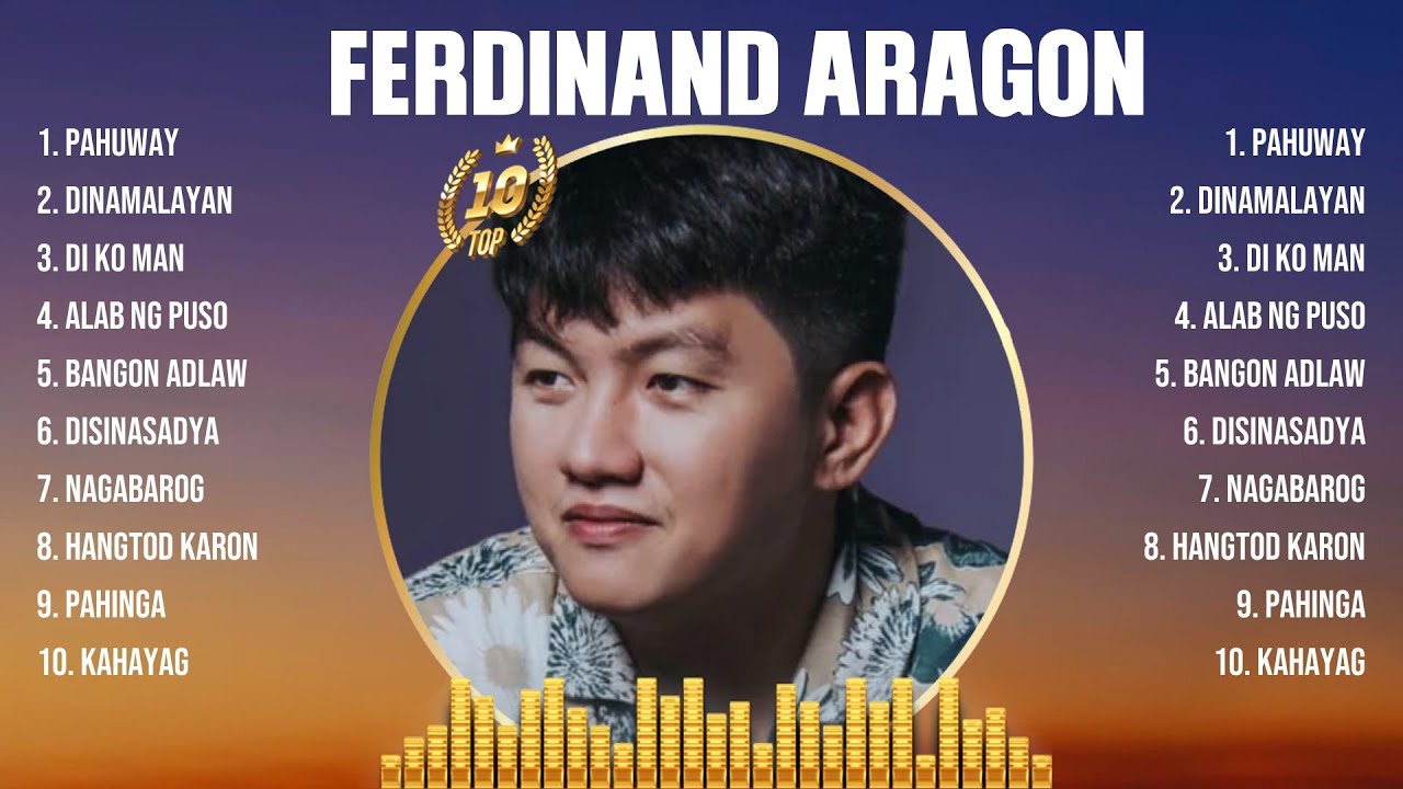 Ferdinand Aragon Greatest Hits ~ OPM Music ~ Top 10 Hits of All Time ...