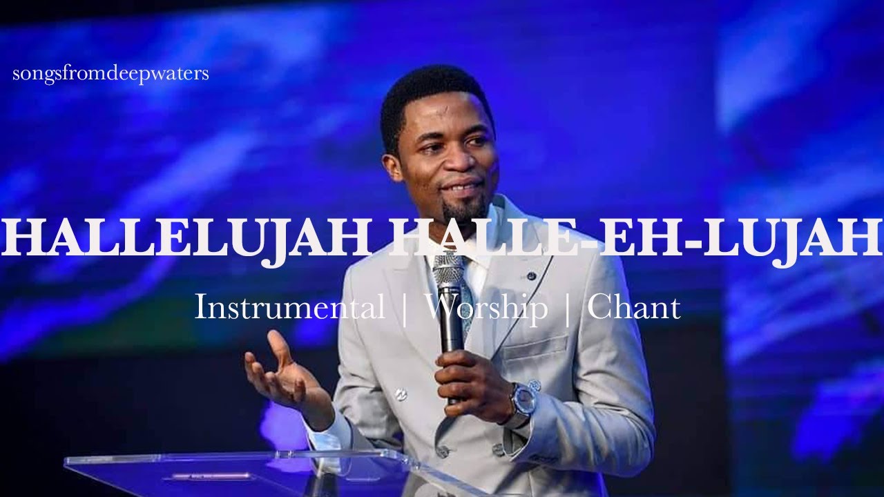 APOSTLE MICHAEL OROKPO HALLELUJAH HALLE-EH-LUJAH CHANT INSTRUMENTAL ...