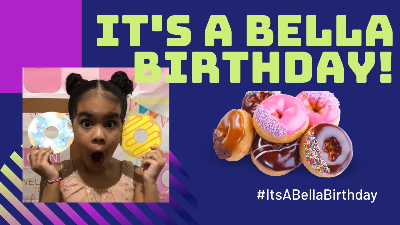 Its A Bella Birthday Vlog Video - Its A Bella Show - YouTube