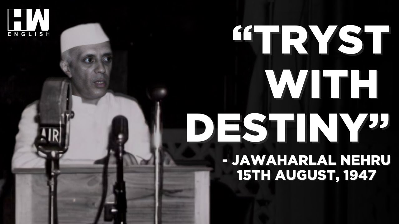 WATCH: Pandit Jawaharlal Nehru's Famous 'Tryst With Destiny' Speech On India's Independence Eve ...