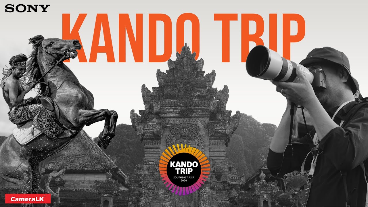 SONY KANDO TRIP | CameraLK - YouTube