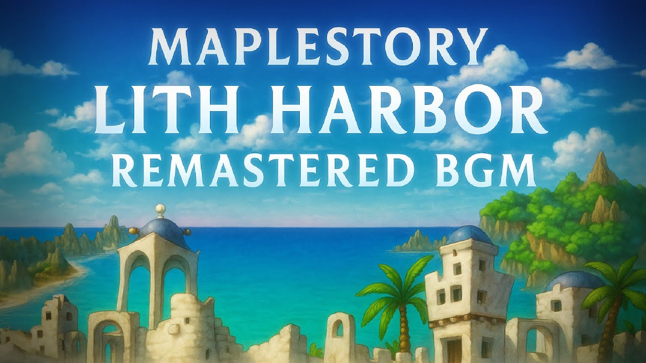 MapleStory Remastered 🍁 'Above The Treetops' (Lith Harbor 2025 BGM ...