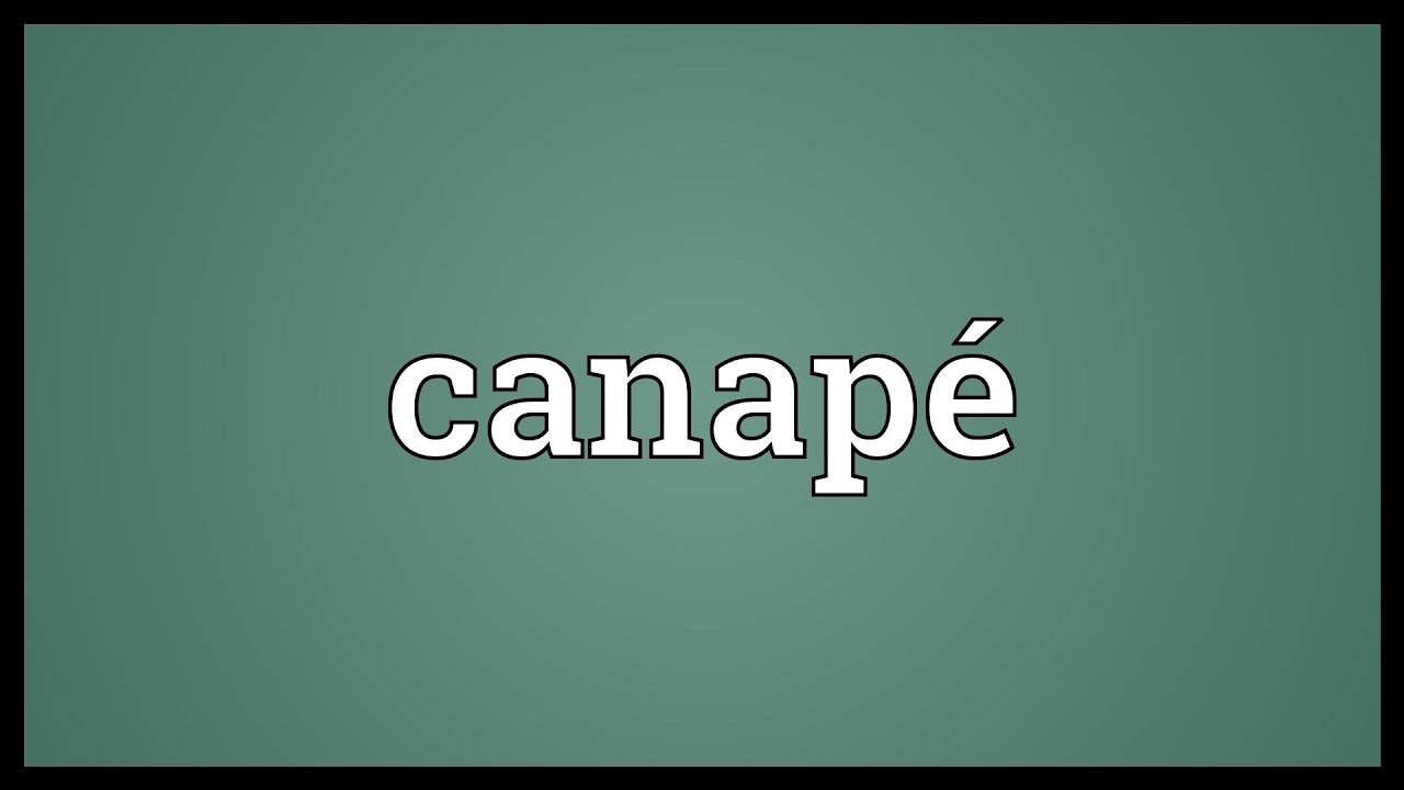 Canapé Meaning - YouTube