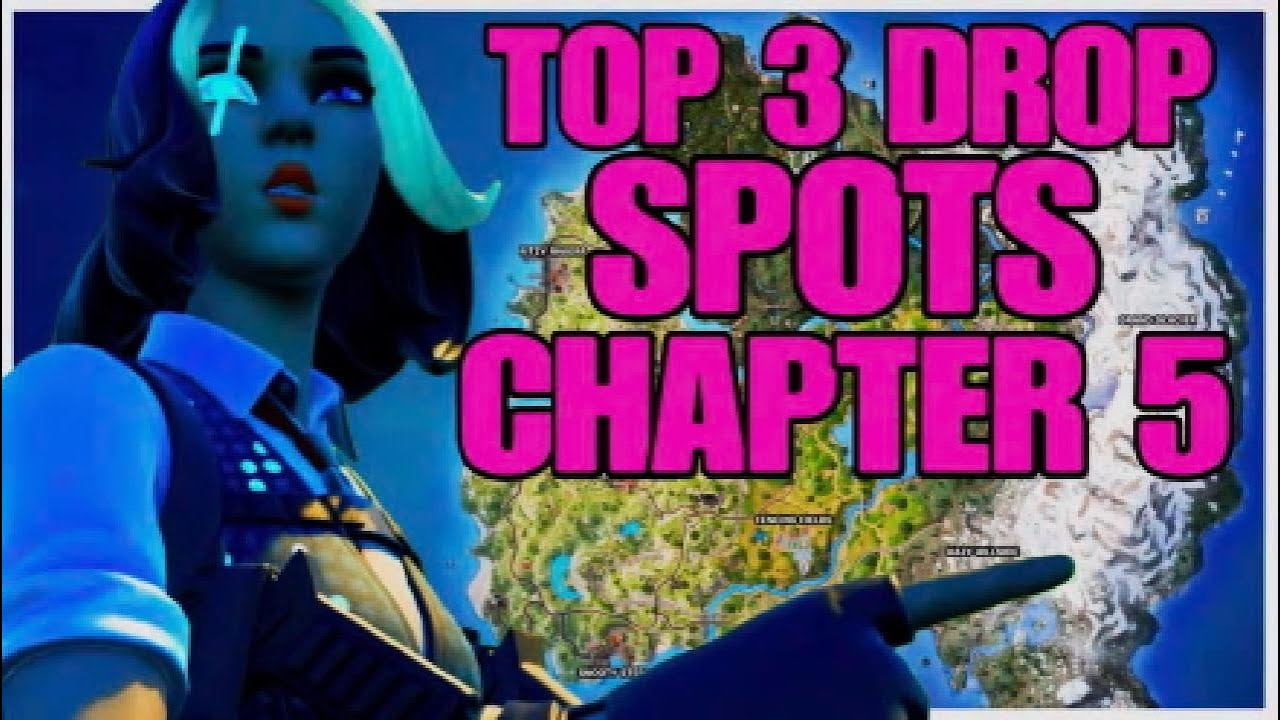 Fortnite Top 3 Drop Spots for Chapter 5 Season 1 Final Update - YouTube