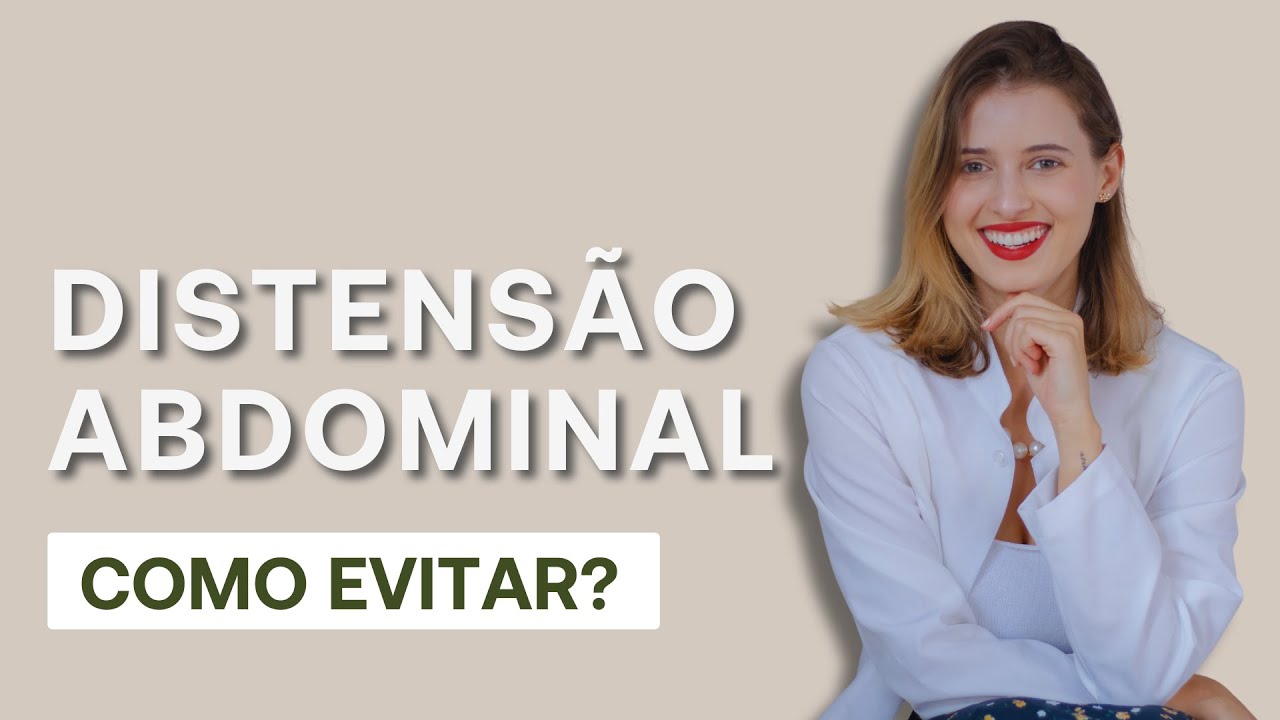 Medidas básicas para evitar a distensão abdominal - YouTube