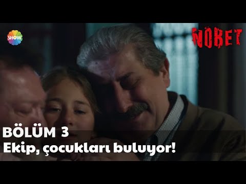 Nöbet 3. Bölüm | Ekip, çocukları buluyor!