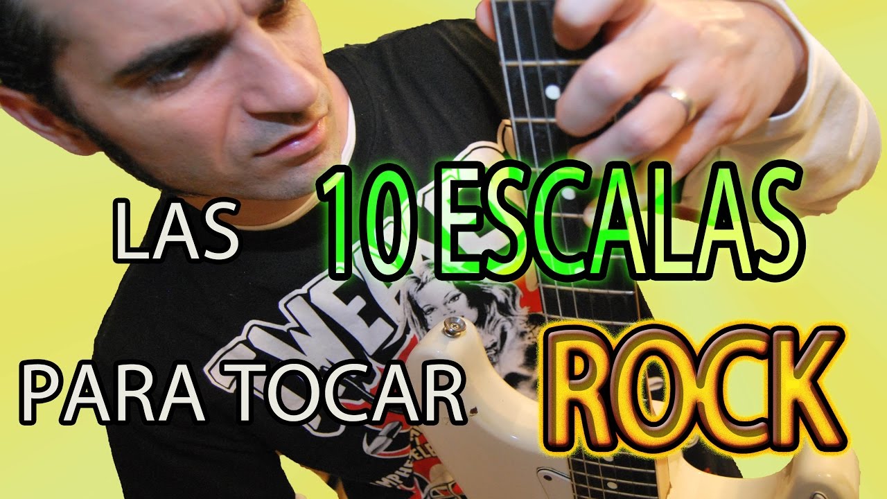 LAS 10 ESCALAS QUE APRENDER PARA TOCAR ROCK!! - YouTube