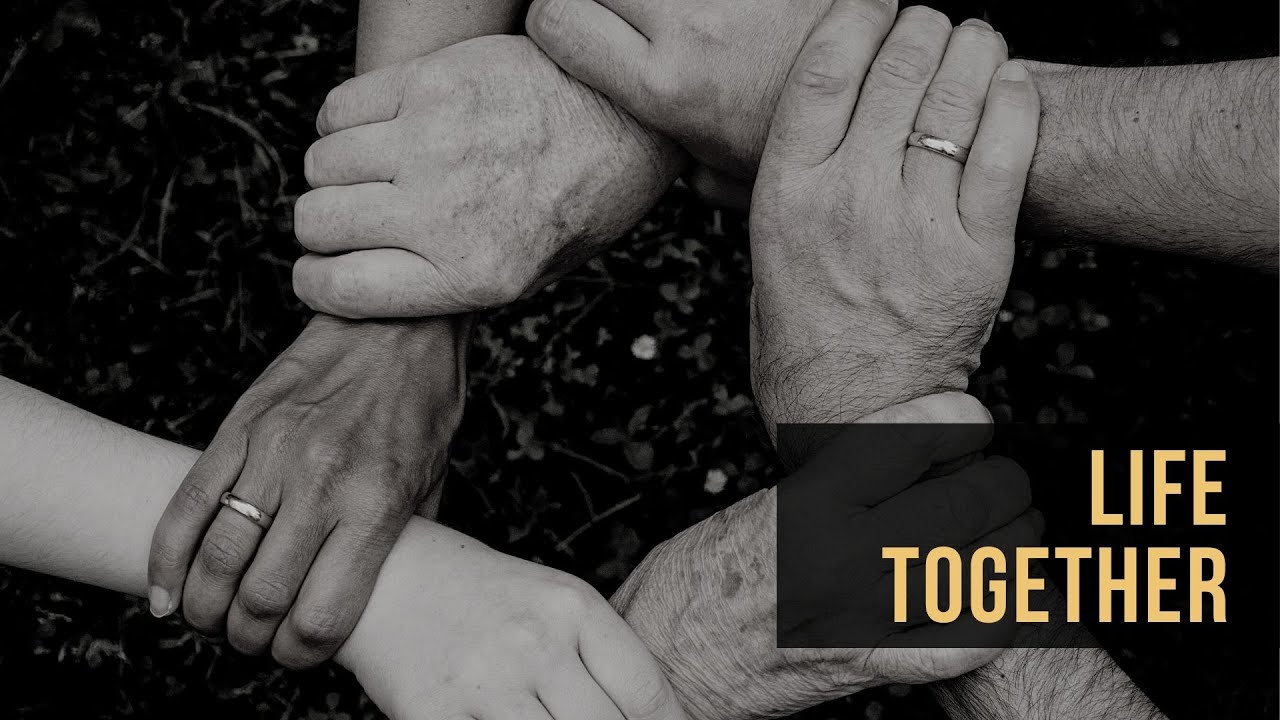 Life Together - YouTube