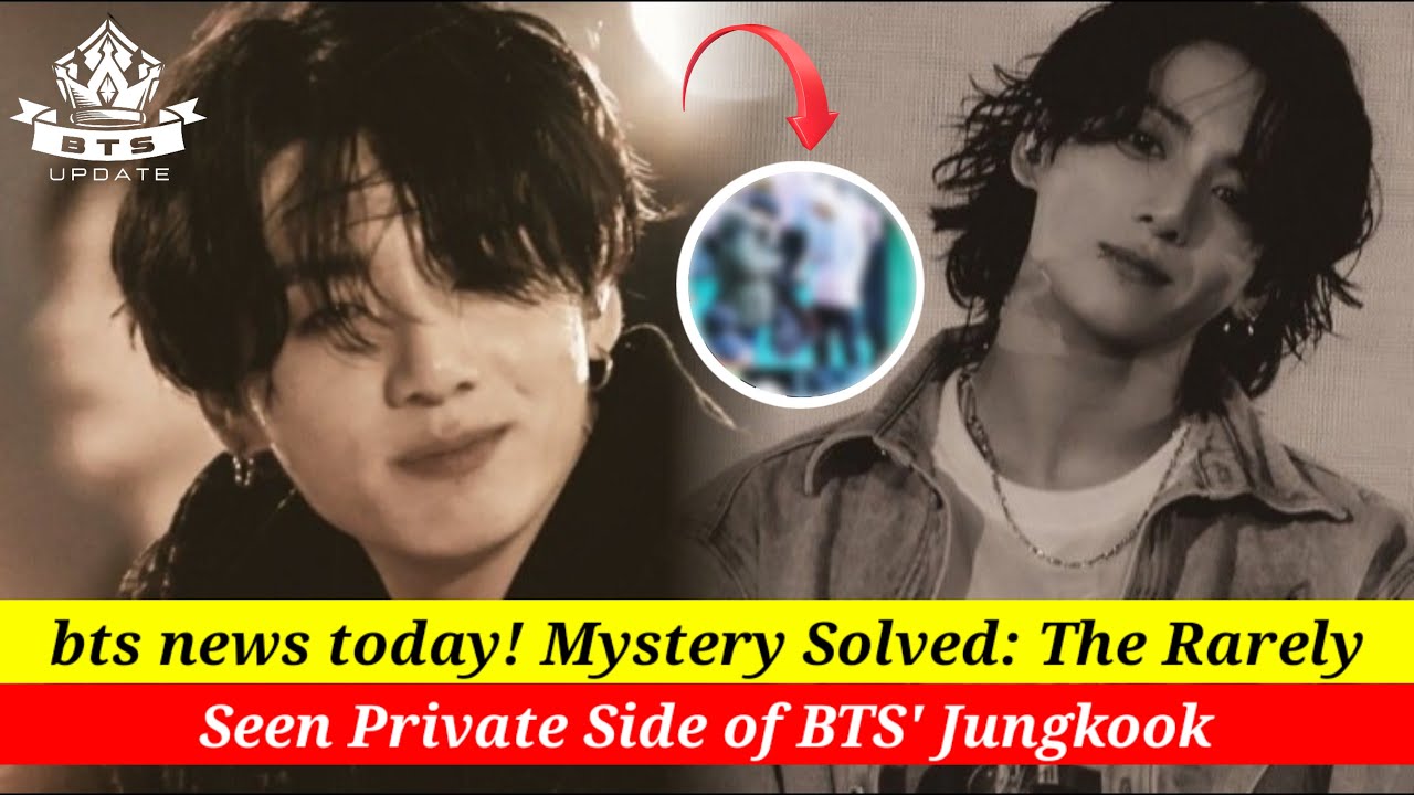 bts news today! Mystery Solved: The Rarely Seen Private Side of BTS ...