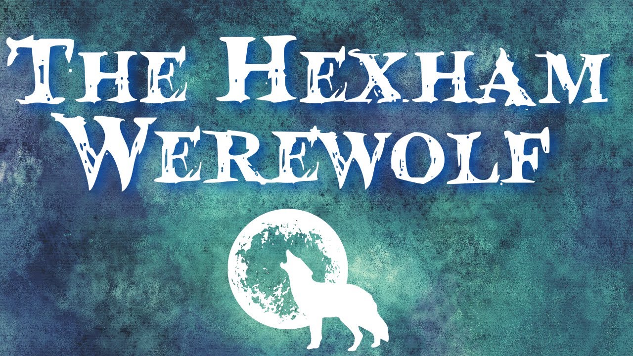 The Hexham Werewolf #scarystories #truescarystory - YouTube