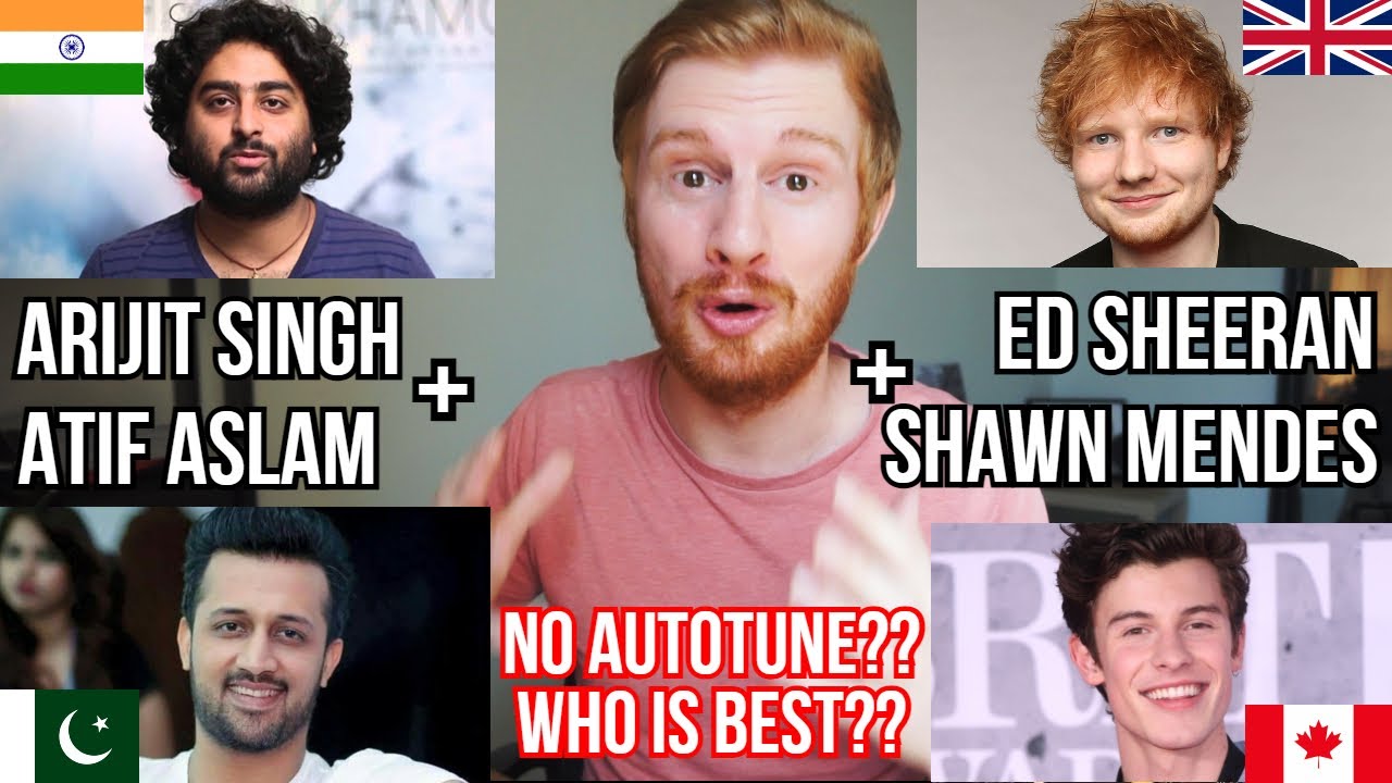 NO AUTOTUNE?? Arijit Singh and Atif Aslam v Ed Sheeran and Shawn Mendes ...