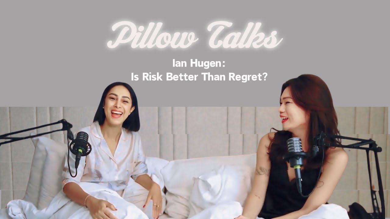 IS RISK BETTER THAN REGRET? - IAN HUGEN | #PillowTalks - YouTube