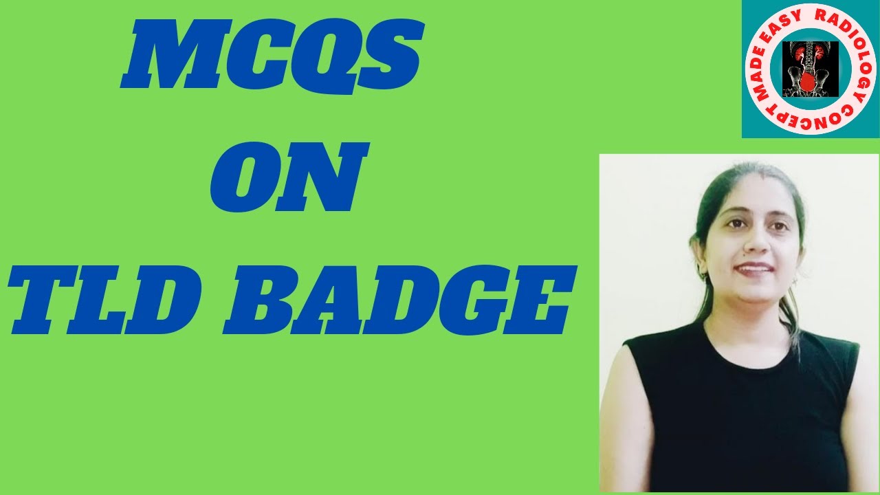 MCQs on TLD Badge | Thermoluminescent Dosimeter | Radiology | Radiation ...