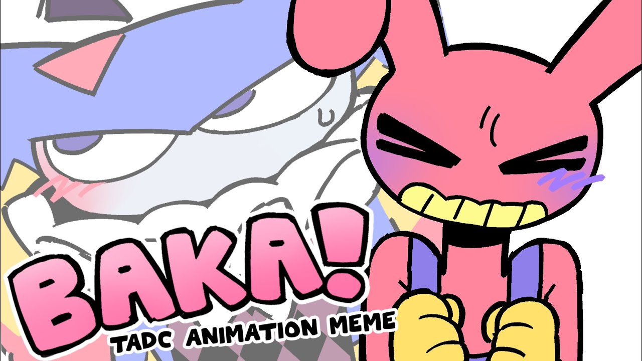 BAKA Animation Meme | TADC | Birthday Special🎉 - YouTube