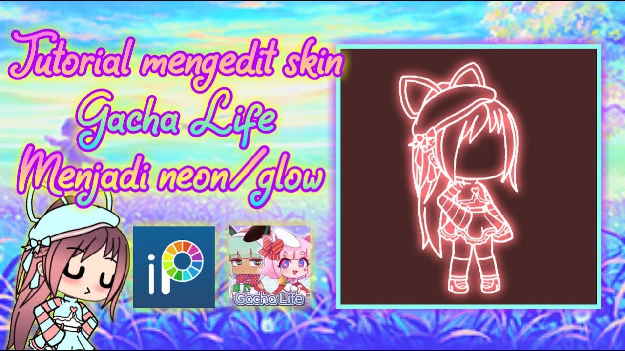 Tutorial mengedit skin gacha life menjadi neon/glow💜💙 - YouTube