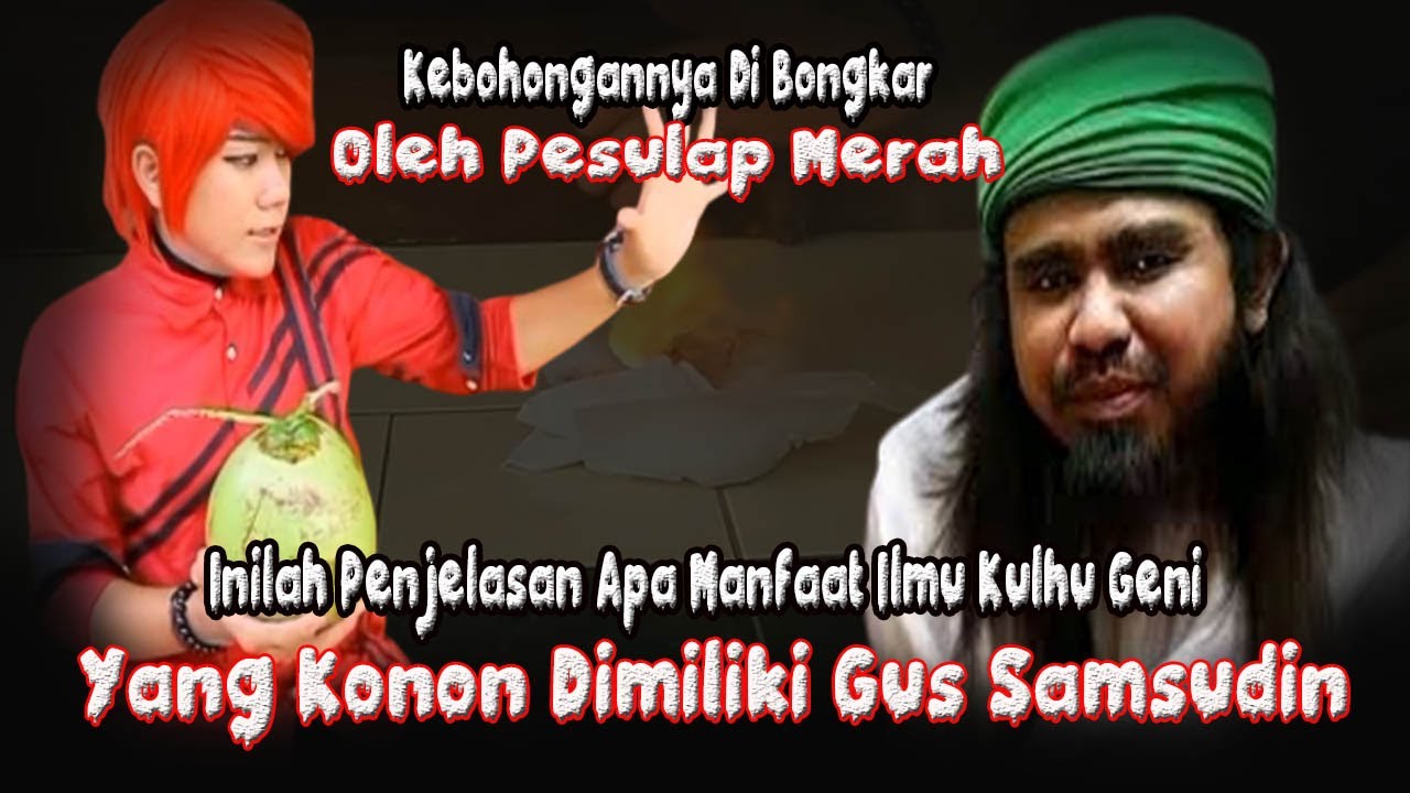 Apa Manfaat Ilmu Kulhu Geni yang Konon Dimiliki Gus Samsudin, Ini ...