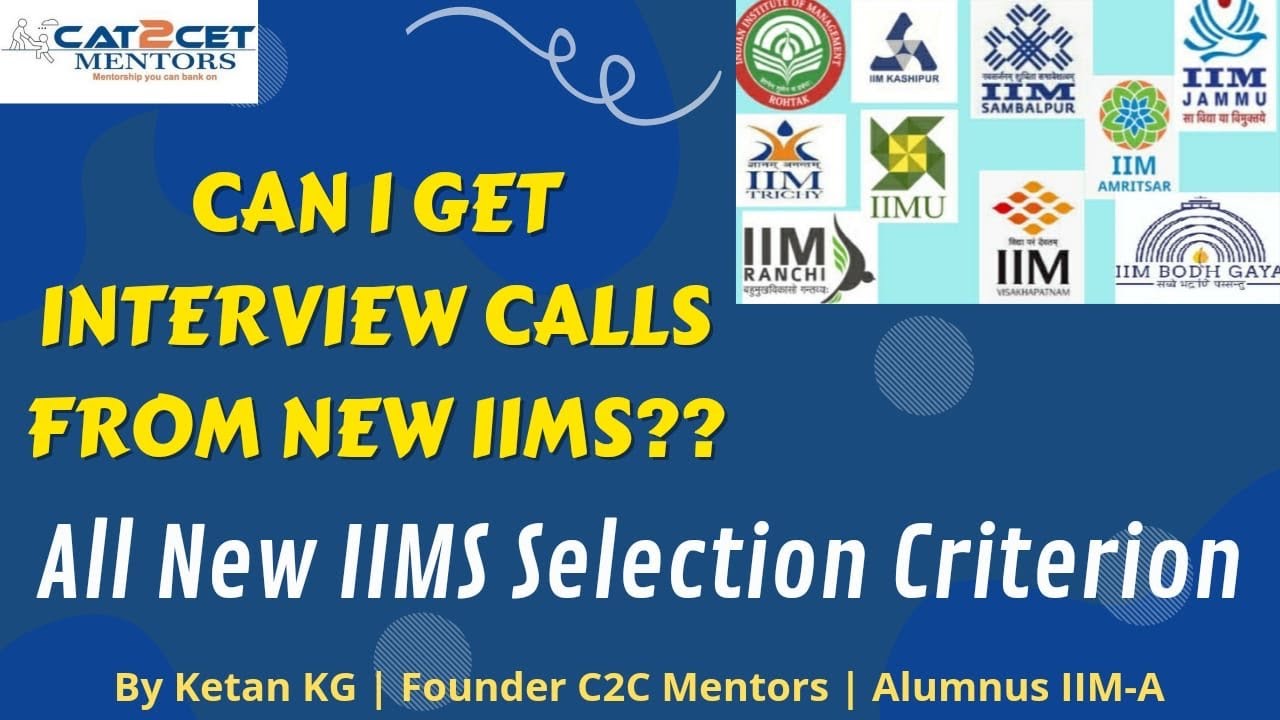 Can i Get an Interview Call from New IIMs? All New IIMs Selection ...