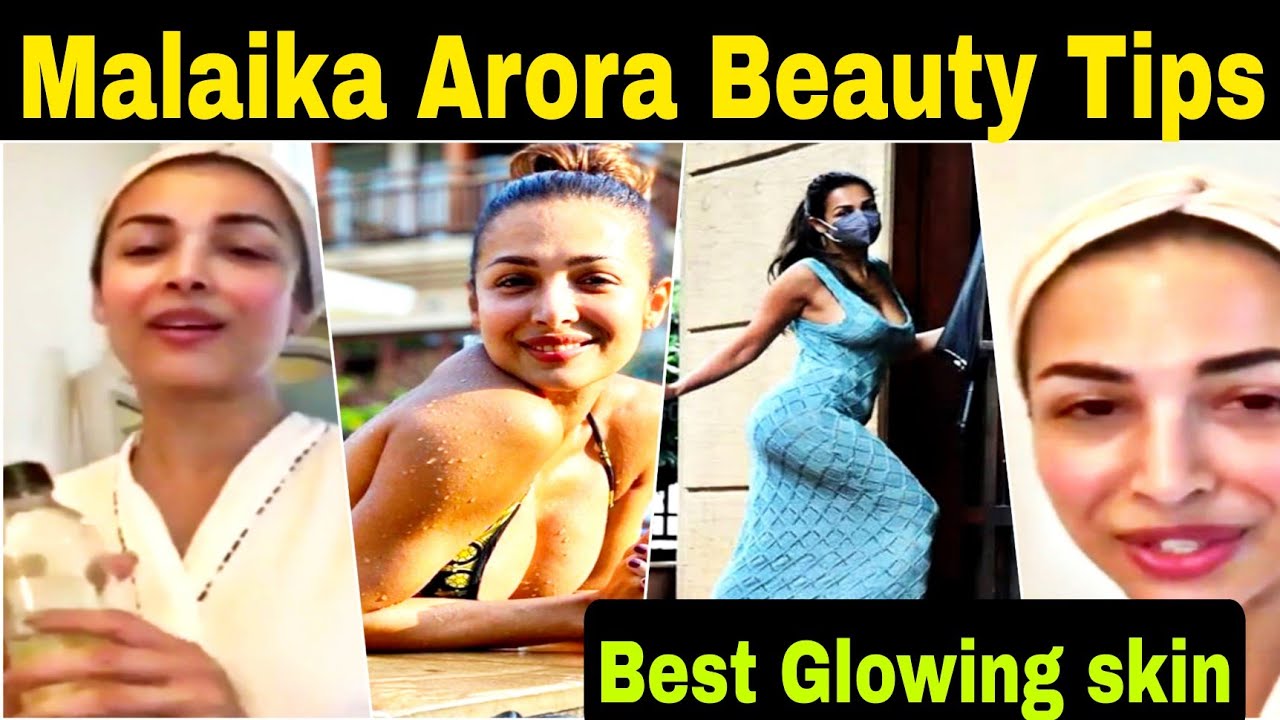 Malaika Arora Beauty Tips, Best Glowing skin || Fair, Smooth,Glow In ...