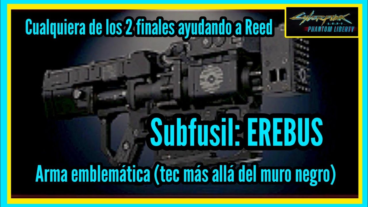 CybERPUNK 2077: PHANTOM LIBERTY. ARMA EMBLEMÁTICA: EREBUS (MURO NEGRO ...