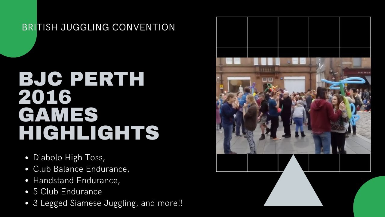 Juggling Games Highlights (British Juggling Convention 2016 - Perth ...