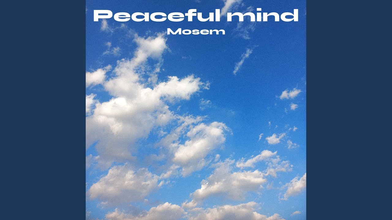 Peaceful Mind - YouTube
