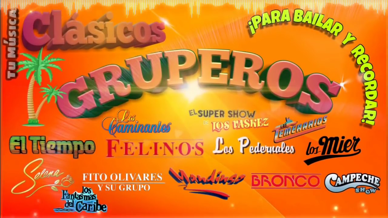 CLÁSICOS GRUPEROS (VARIOS ARTISTAS) - FULL ALBUM - YouTube